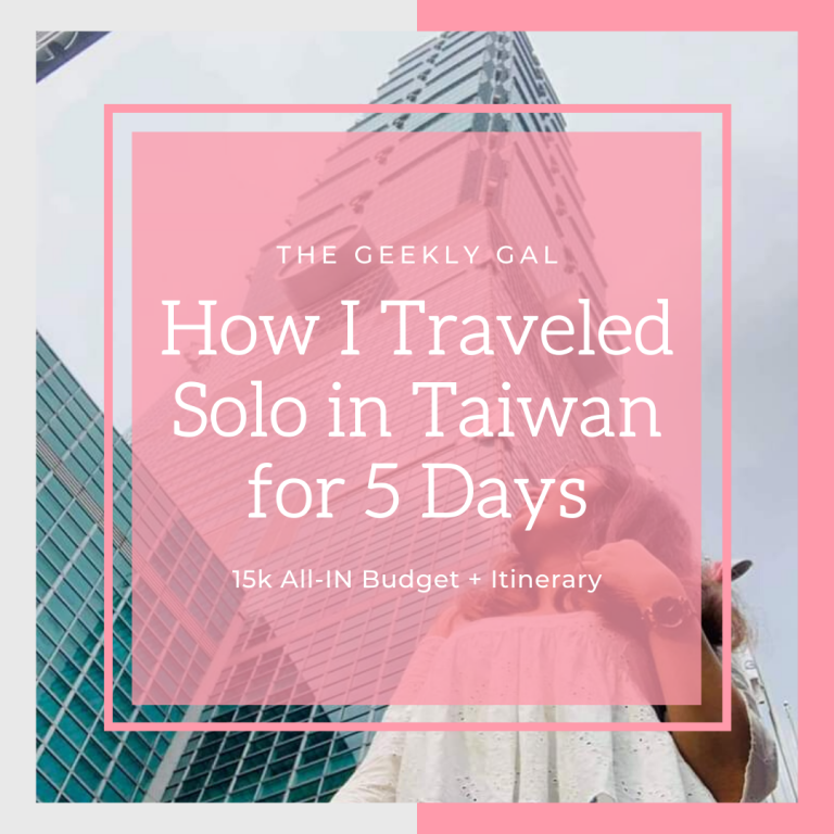How I Traveled Solo in Taiwan for 5 Days with 15k All-IN Budget ...